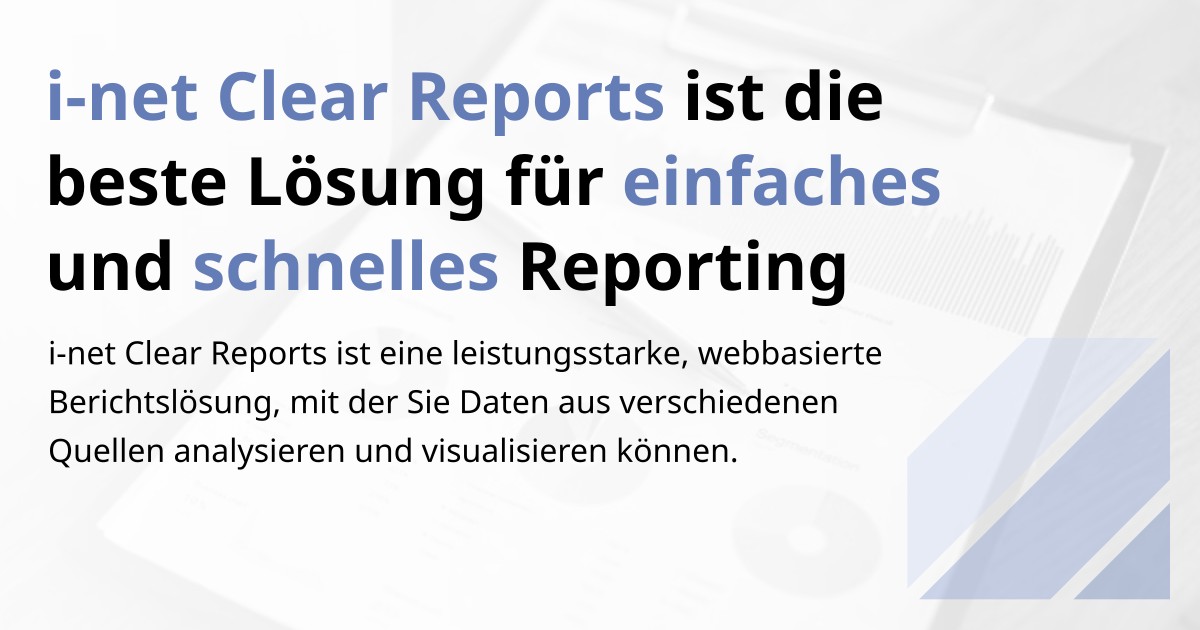 i-net Clear Reports Whitepaper - Universelle Reporting-Plattform